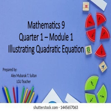 Mathematics 9 Lesson 1 Week 1 Q1. Illustrating Quadratic equations pptx ...