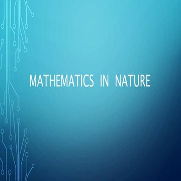 MATHEMATICS IN NATURE | PPTX