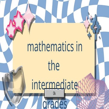 mathematics in the intermediate grades_20260116_234309_0000.pptx