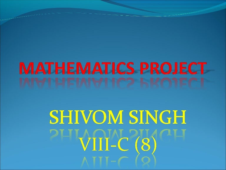 Mathematics Project Mathematics Project