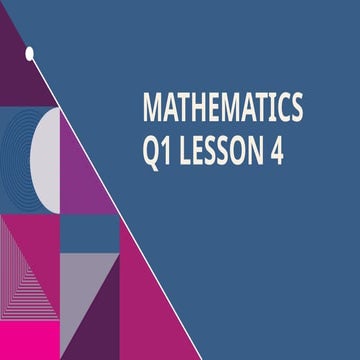 Mathematics QUARTER 1 LESSON 4 IN GRADE ONE | PPTX
