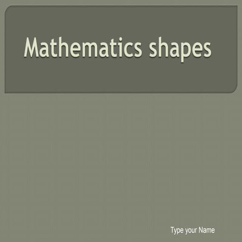 Mathematics shapes | PPT