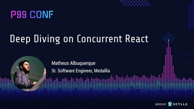 A Deep Dive Into Concurrent React by Matheus Albuquerque | PPT A Deep Dive Into Concurrent React by Matheus Albuquerque | PPT