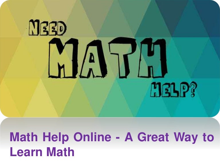 Math Help Online A Great Way To Learn Math math-help-online-a-great-way-to-learn-math