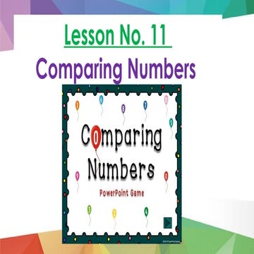 MATH LESSON 11 COMPARING NUMBERS INTERACTIVE GAME | PPTX