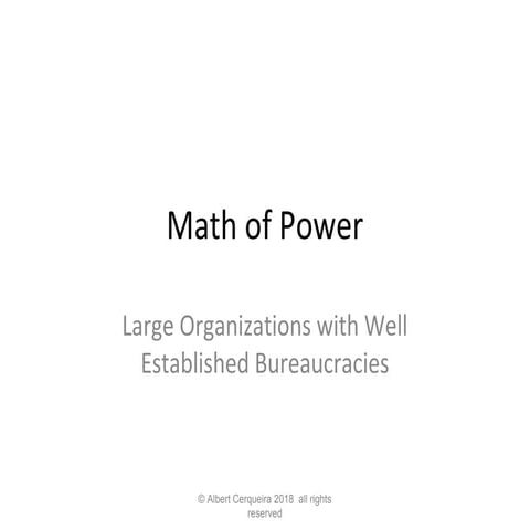 Math of power in organizations jan2018 | PPT
