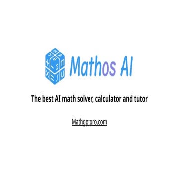 The best AI math solver, calculator and tutor - Mathos AI | PPTX