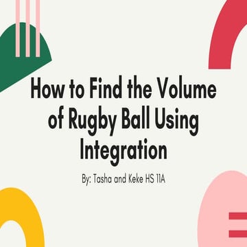 Finding Volume of Rugby Ball by Integration | PPTX