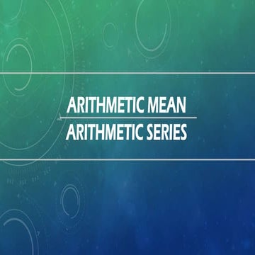 Arithmetic Mean & Arithmetic Series | PPTX