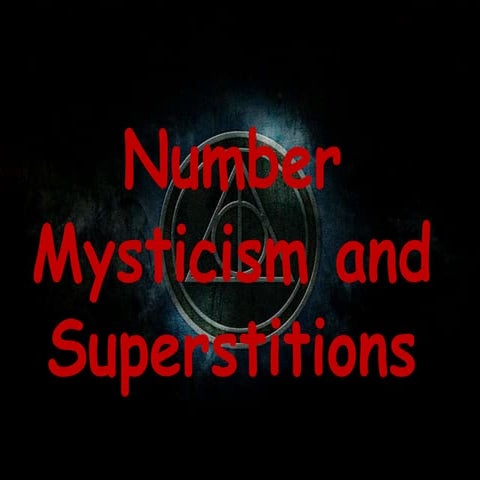 Number Mysticism and Superstitions | PPTX