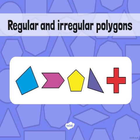 Maths - Regular and irregular polygons PowerPoint.pptx