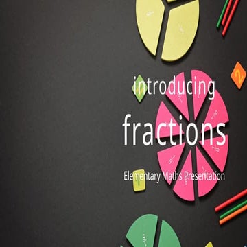 Maths Fractions Education Presentation in Green Informative Style.pptx