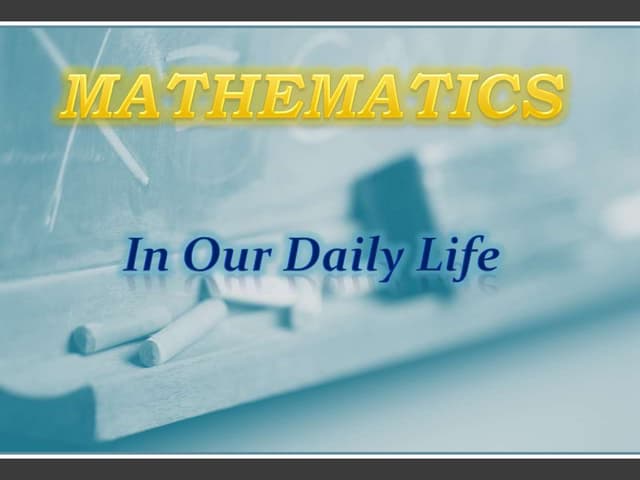 Role of Mathematics in everyday life | PPTX