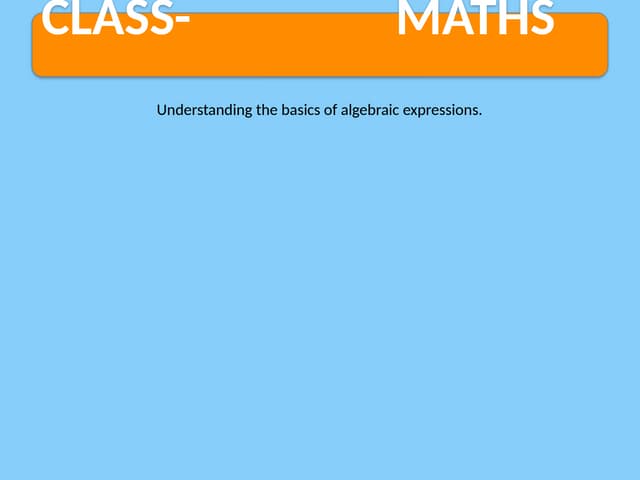 GRADE 7 Algebraic Expressions PowerPoint | PPTX