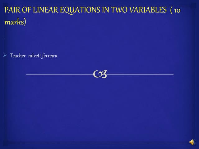 PAIR OF LINEAR EQUATION IN TWO VARIABLE | PPT