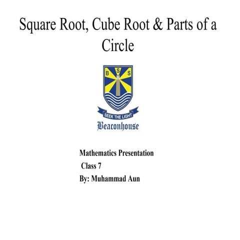 Maths presentation on square root, cube root and parts of circle.pptx