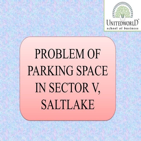 Presentation on parking problem in sector v | PPT