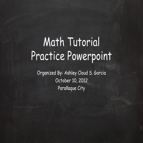 Math tutorial (Practice Powerpoint) | PPT