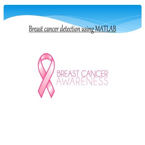 Breast cancer Detection using MATLAB | PPTX