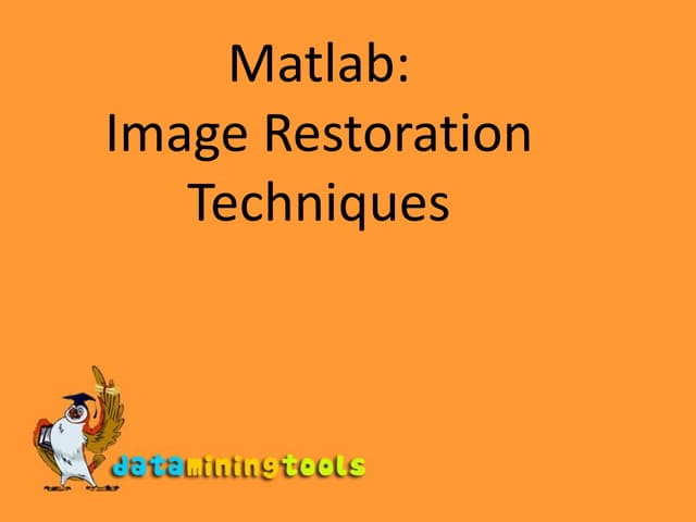 Matlab Image Restoration Techniques Ppt