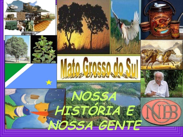 Mato grosso do sul-Nossa história nossa gente
