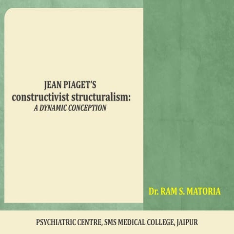 Piaget's concept-constructivist structuralism | PPTX
