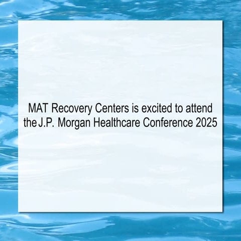 MAT Recovery Centers is excited to attend the J.P. Morgan Healthcare ...