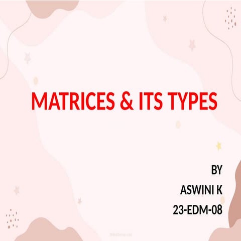 PRESENTATION ABOUT MATRICES & ITS TYPES.pptx
