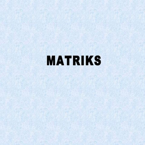 Matriks 1 | PPT