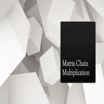 Optimizing Matrix Chain Multiplicationpptx