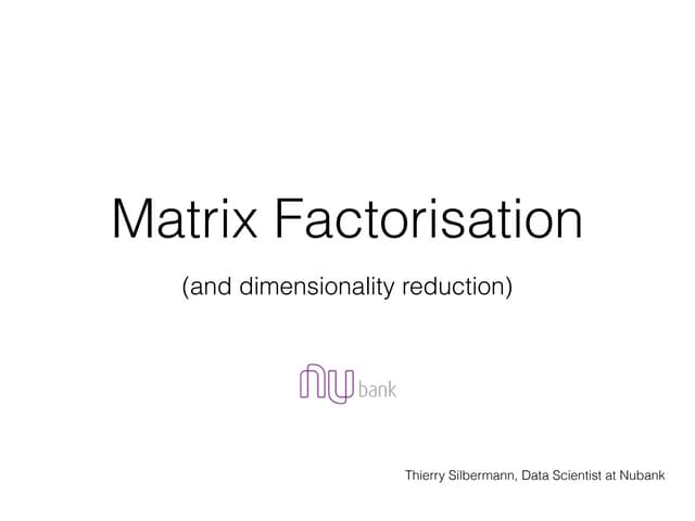 Matrix Factorisation And Dimensionality Reduction Pdf Physics