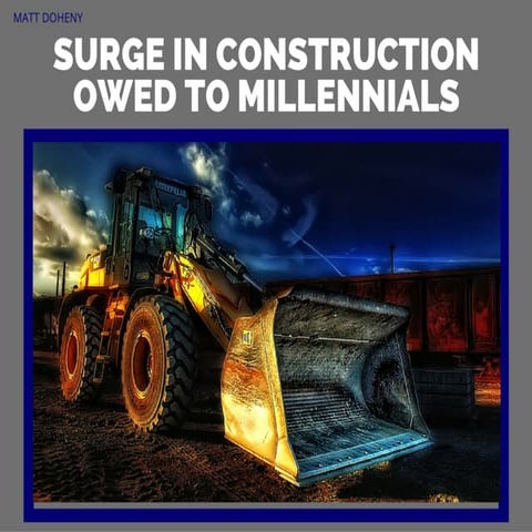 Matt Doheny: Surge in Construction Owed to Millennials | PPT