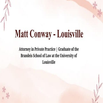 Matt Conway - A Trailblazing Expert - Louisville, Kentucky.pdf