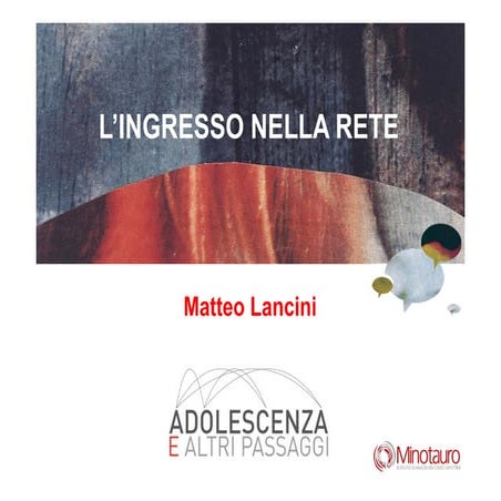 Matteo Lancini - L’Ingresso Nella Rete | PPT