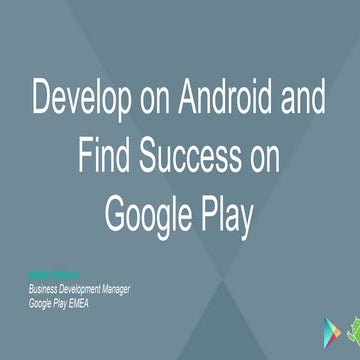 Develop on Android & Find Success on Google Play | Matteo Vallone | PPT