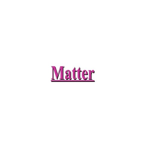 Matter | PPT