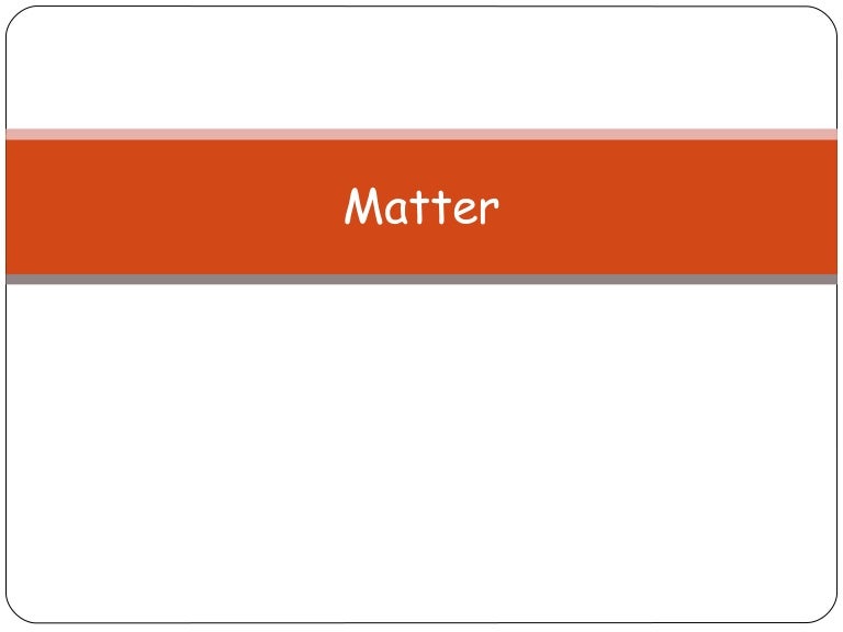 Matter