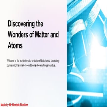 All about matter and atom and its subatomic particles | PPTX