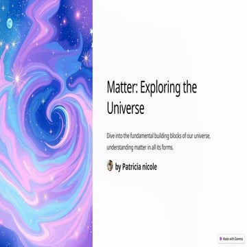 Matter-Exploring-the-Universe and others | PPT