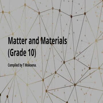 Matter and materials slide for grade 10.pptx