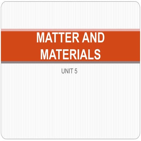 Matter and materials | PPTX