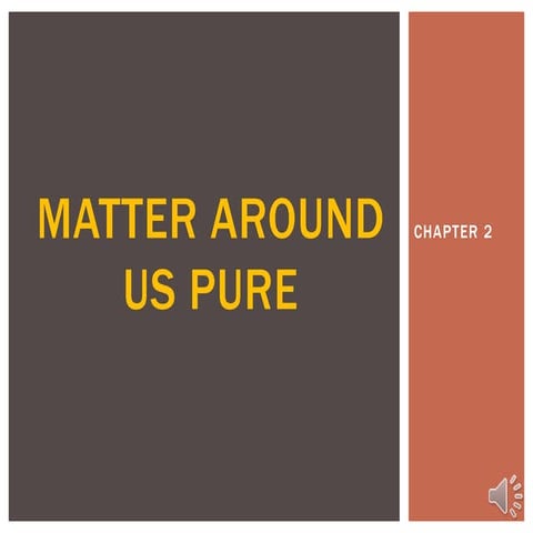 9th CBSE, Chemistry Matter around us pure | PPT