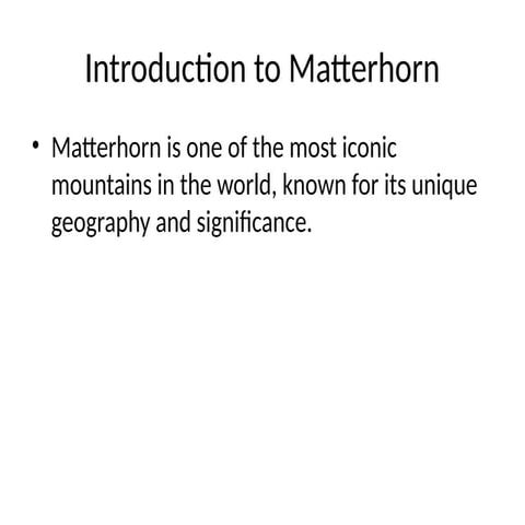 Matterhorn: The Iconic Alpine Peak of Switzerland and Italy | PPTX
