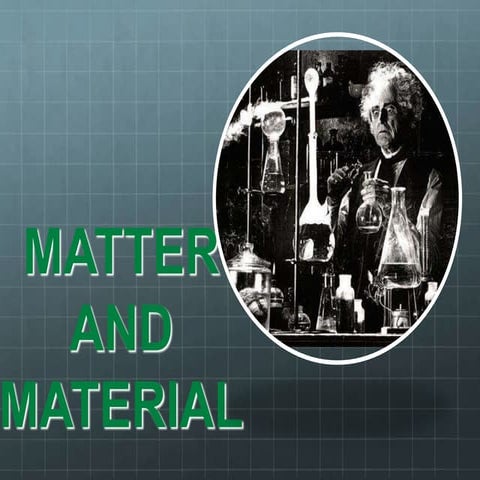 Matter & material | PPT