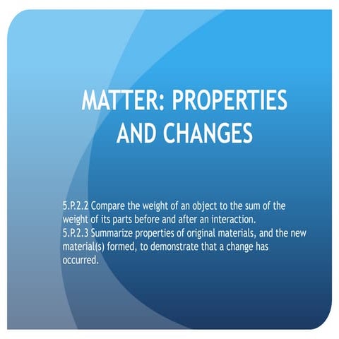 MatterPropertiesandChangesCompleteUNITthGrade.ppt
