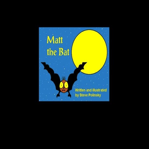 Matt the Bat | PPS