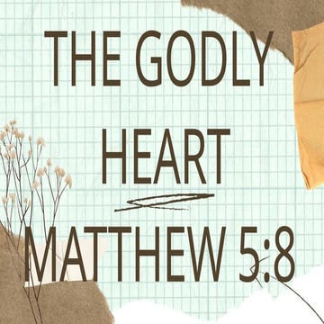 MATTHEW 5:8 -----(THE GODLY HEART) .pptx
