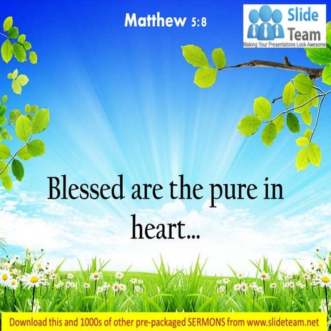 Matthew 5 8 blessed are the pure in heart power point church sermon | PDF