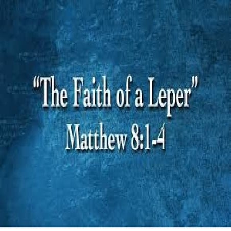 Matthew 8: Jesus Heals a Man With Leprosy | PPTX