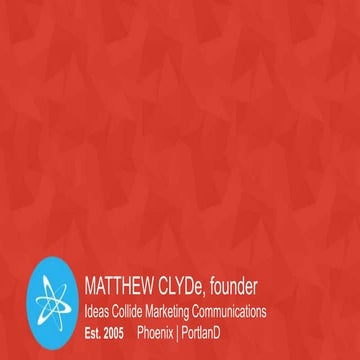 Matthew clyde ideas collide digital summit 2016 | PPT